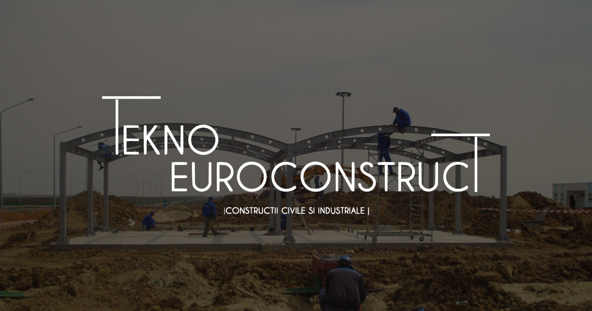 Despre noi - Tekno Euroconstruct